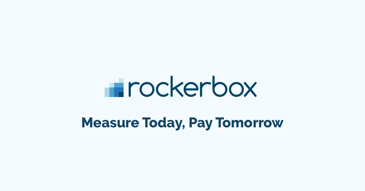 Measure Today, Pay Tomorrow | Rockerbox