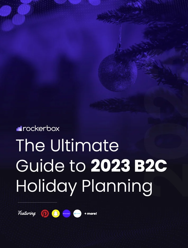The Ultimate Guide to 2023 B2C Holiday Planning | Rockerbox